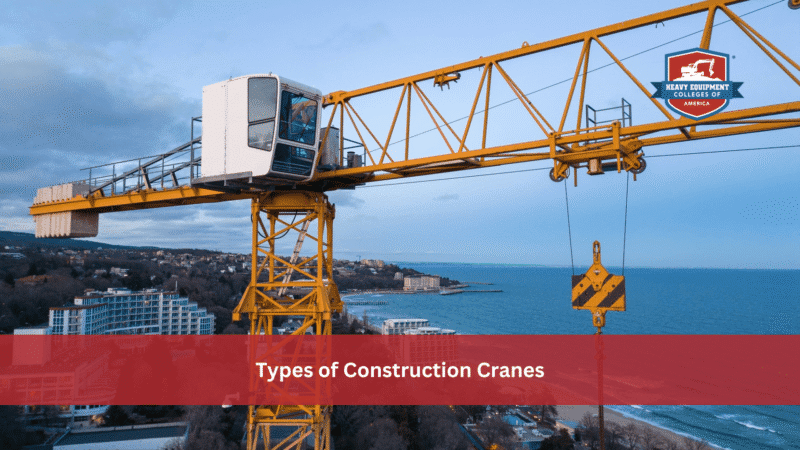 Top 10 Types of Construction Cranes