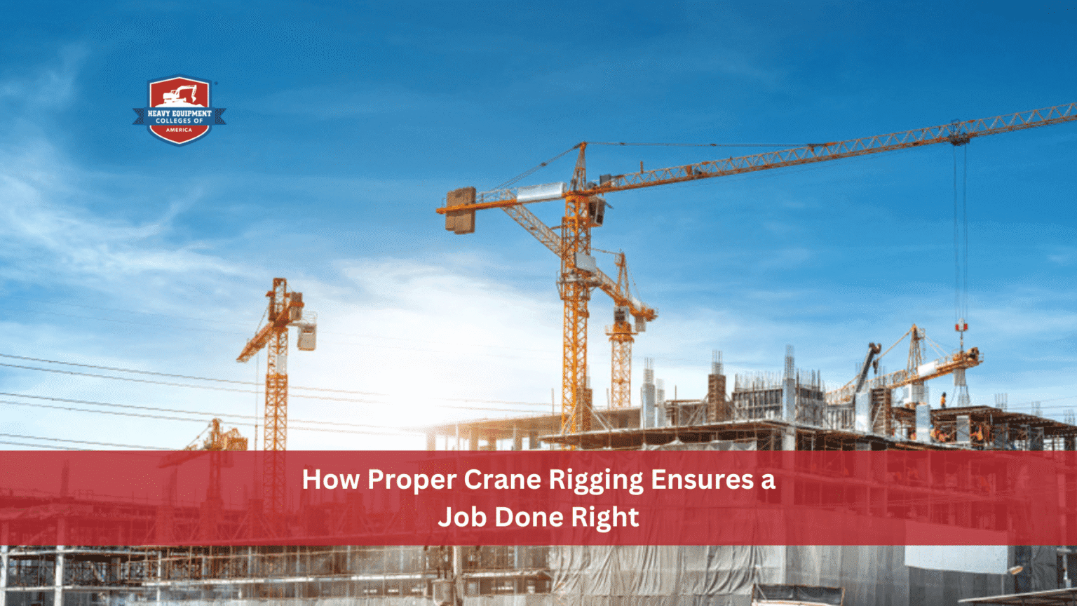 How Proper Crane Rigging Ensures a Job Done Right